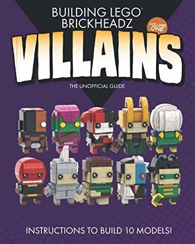 Building LEGO BrickHeadz Villains- Volume One: The Unofficial Guide ... Building LEGO BrickHeadz Villains- Volume One: The Unofficial Guide ...