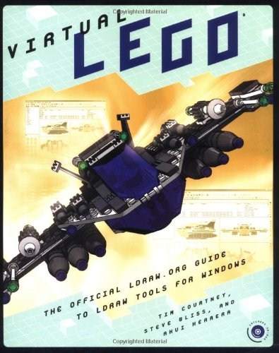 Virtual LEGO: The Official LDraw.org guide to LDraw Tools for Windows ...