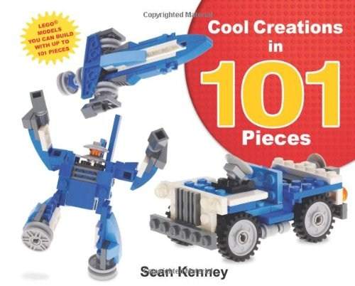 Cool Creations in 101 Pieces（Cool Creations in 101 Pieces: Lego™ Models ...