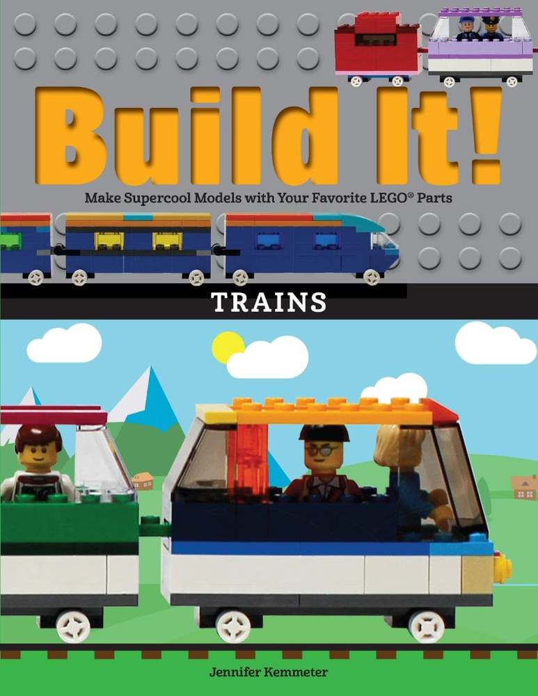 Build It! Trains（Build It! Trains: Make Supercool Models with Your ...